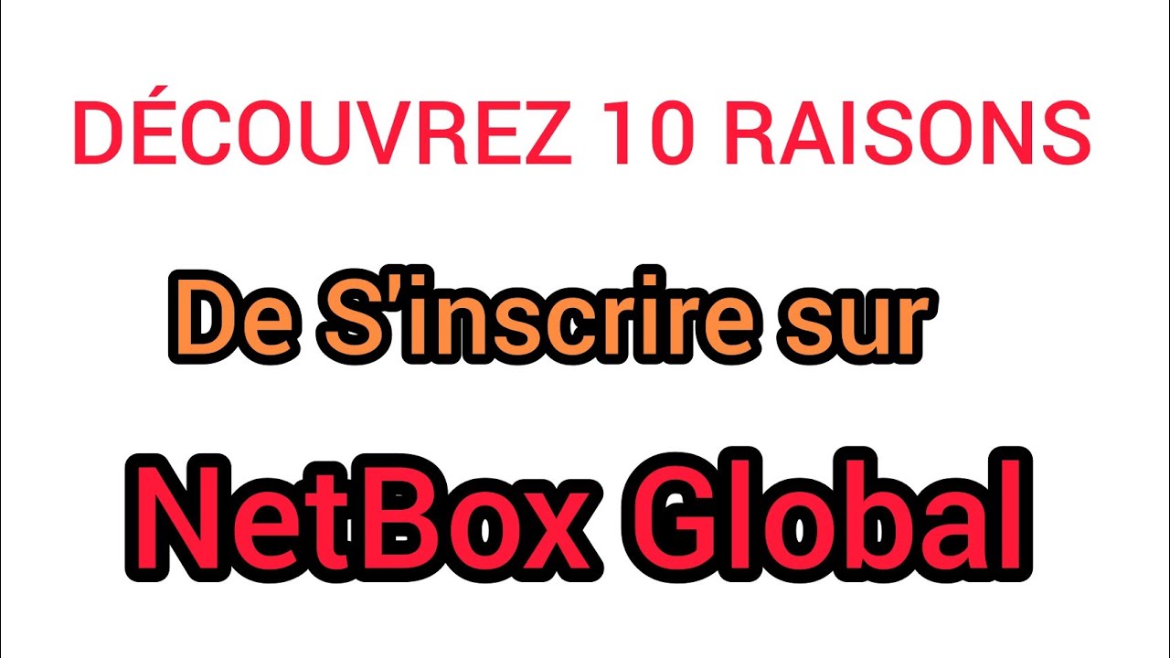 10 Raisons de S'inscrire sur NetBox Global #NBX - YouTube
