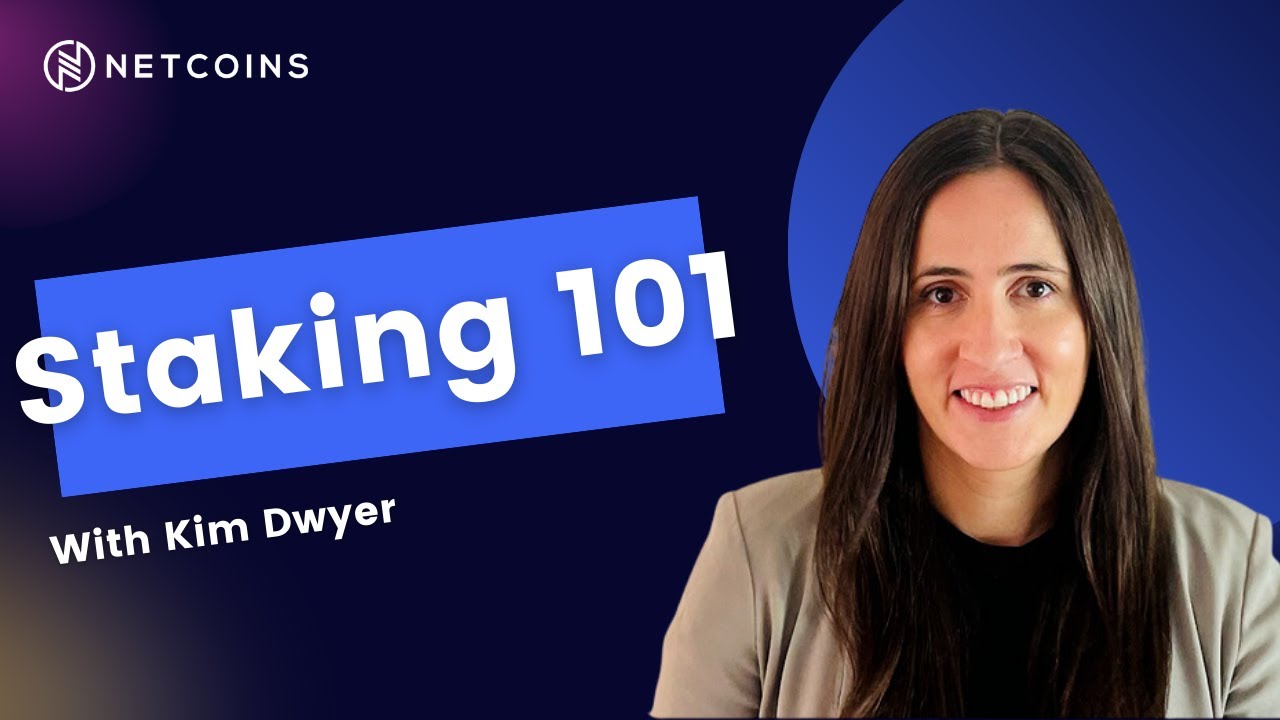 Staking 101 w/ Netcoins COO Kim Dwyer - YouTube
