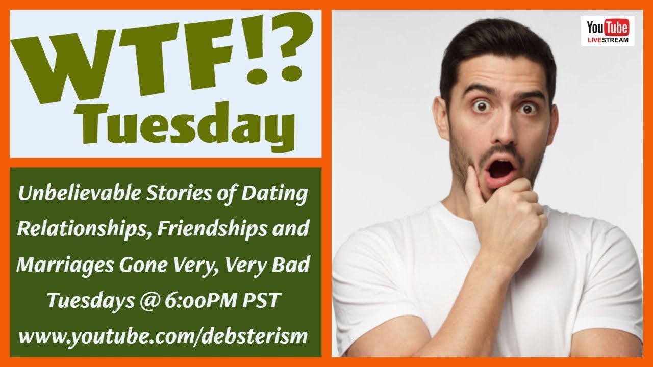 WTF? TUESDAY Dating and Relationship Advice Questions & Answers (07/30 ...