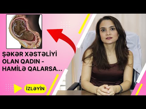 Şəkər xəstəliyi olan qadın - Hamilə qalarsa...