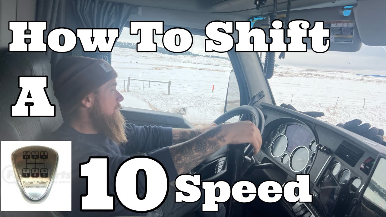 How To Shift A Eaton Fuller 10 Speed Transmission - YouTube
