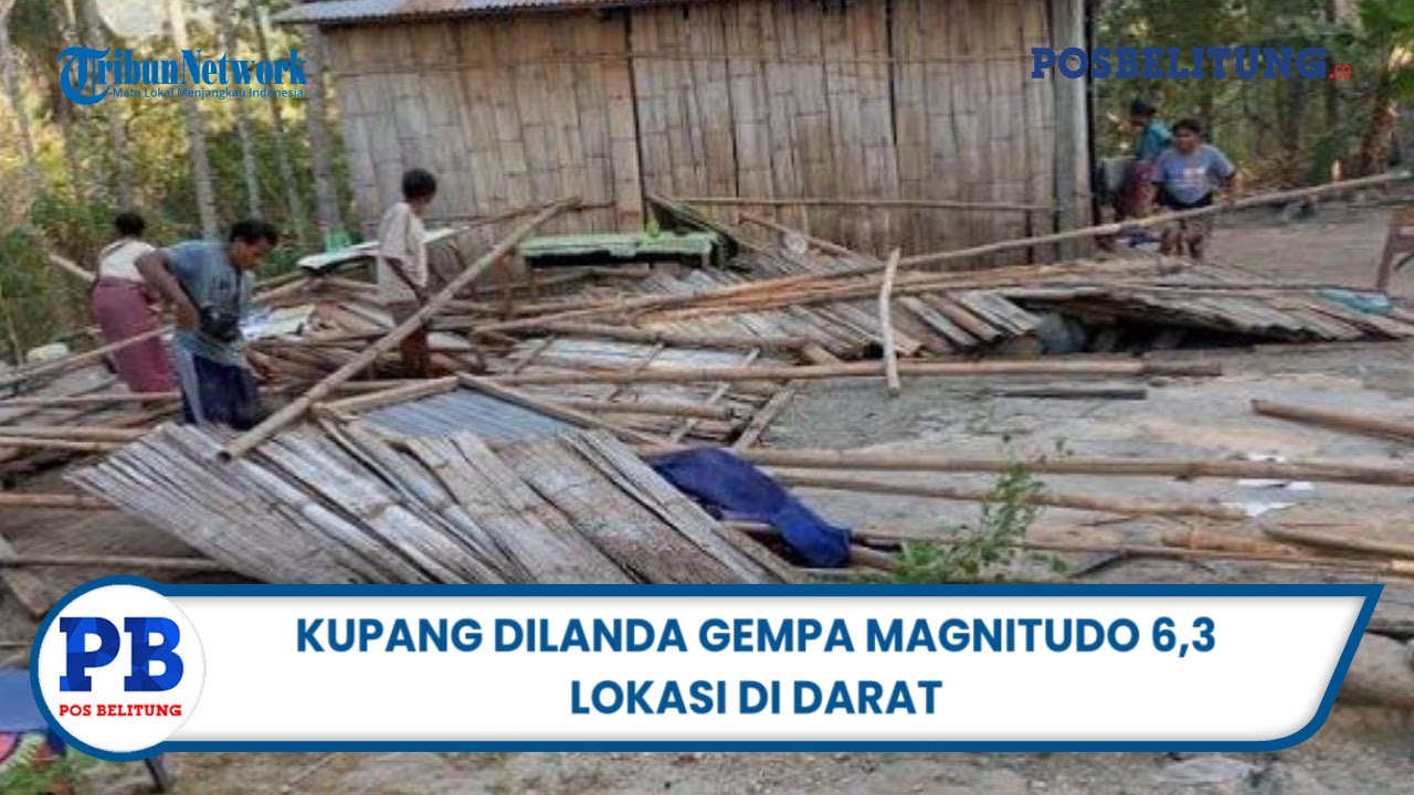 Kupang Dilanda Gempa Magnitudo 6,3, Lokasi di Darat Picu 7 Kali Gempa Susulan - YouTube