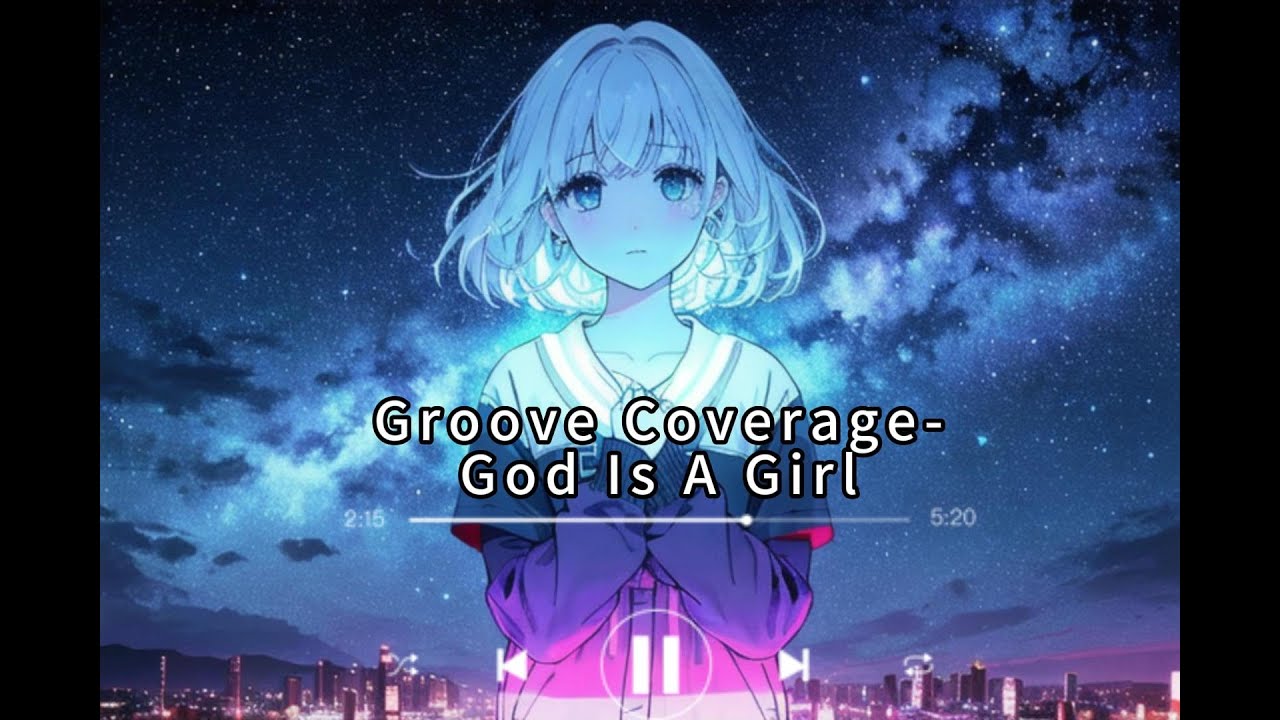 Groove Coverage God Is A Girl - YouTube