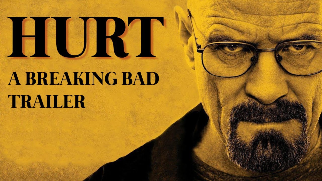 HURT - A BREAKING BAD TRAILER - YouTube