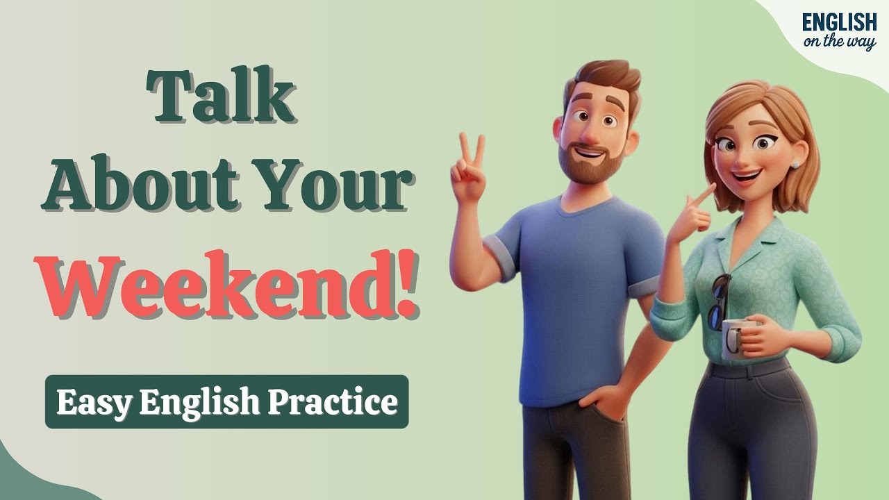 How to Talk About Your Weekend in ENGLISH 🗣️ Real-Life Phrases & Past ...