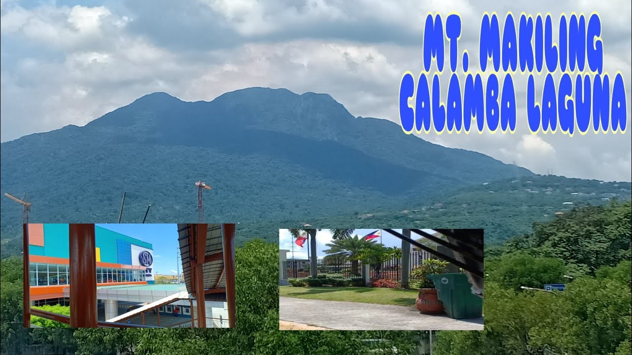 MT. MAKILING II VIEW @ SM CALAMBA & CITY HALL OF CALAMBA II - YouTube