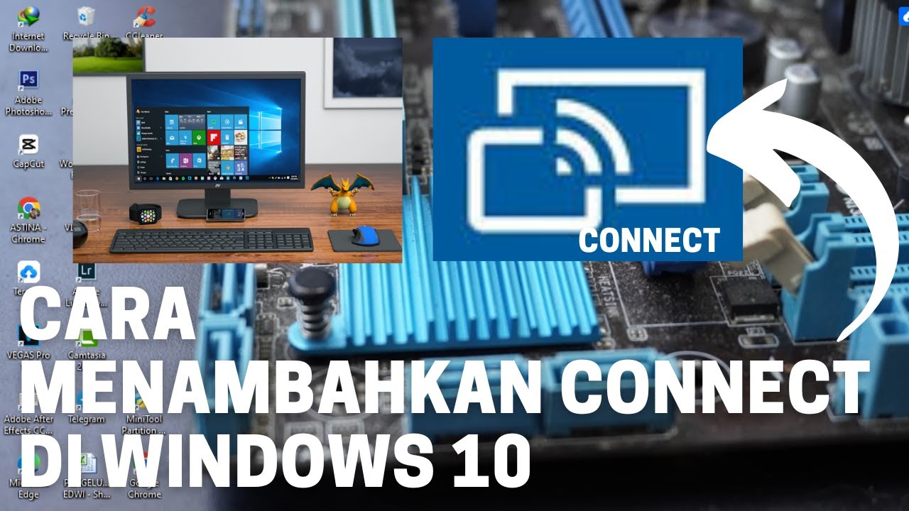 Cara Menambahkan Fitur Connect / Wireless Display Di Windows 10 ...