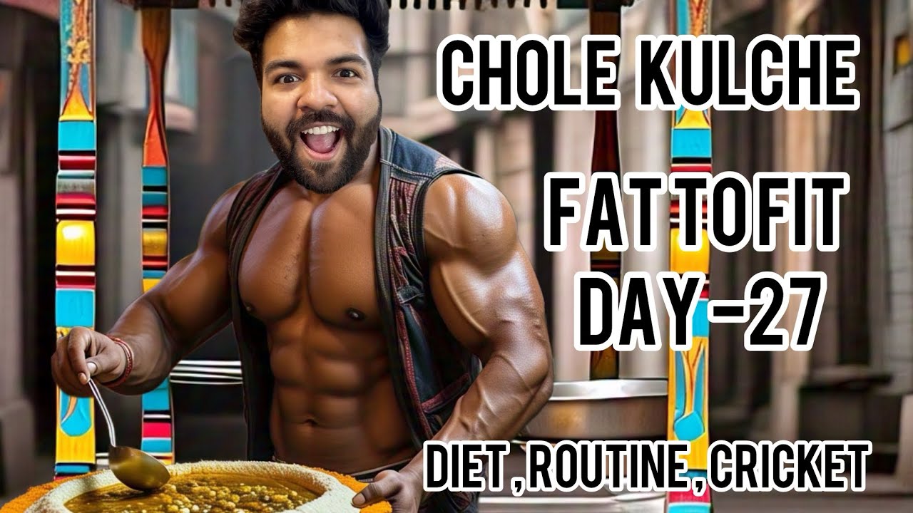 FAT TO FIT DAY 27 ( chole kulchey & cricket ) - YouTube