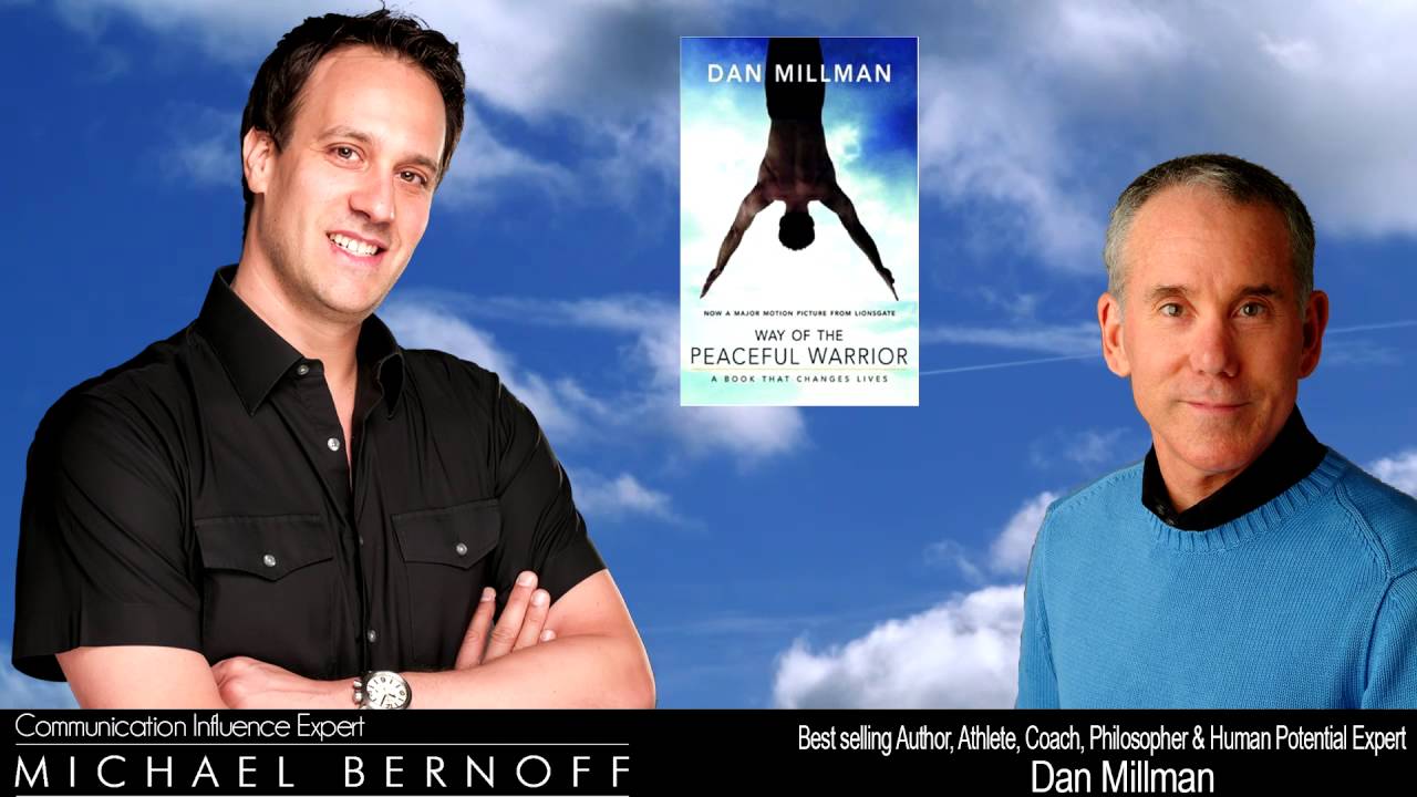Michael Bernoff interviews Best Selling Author, Dan Millman, author of ...