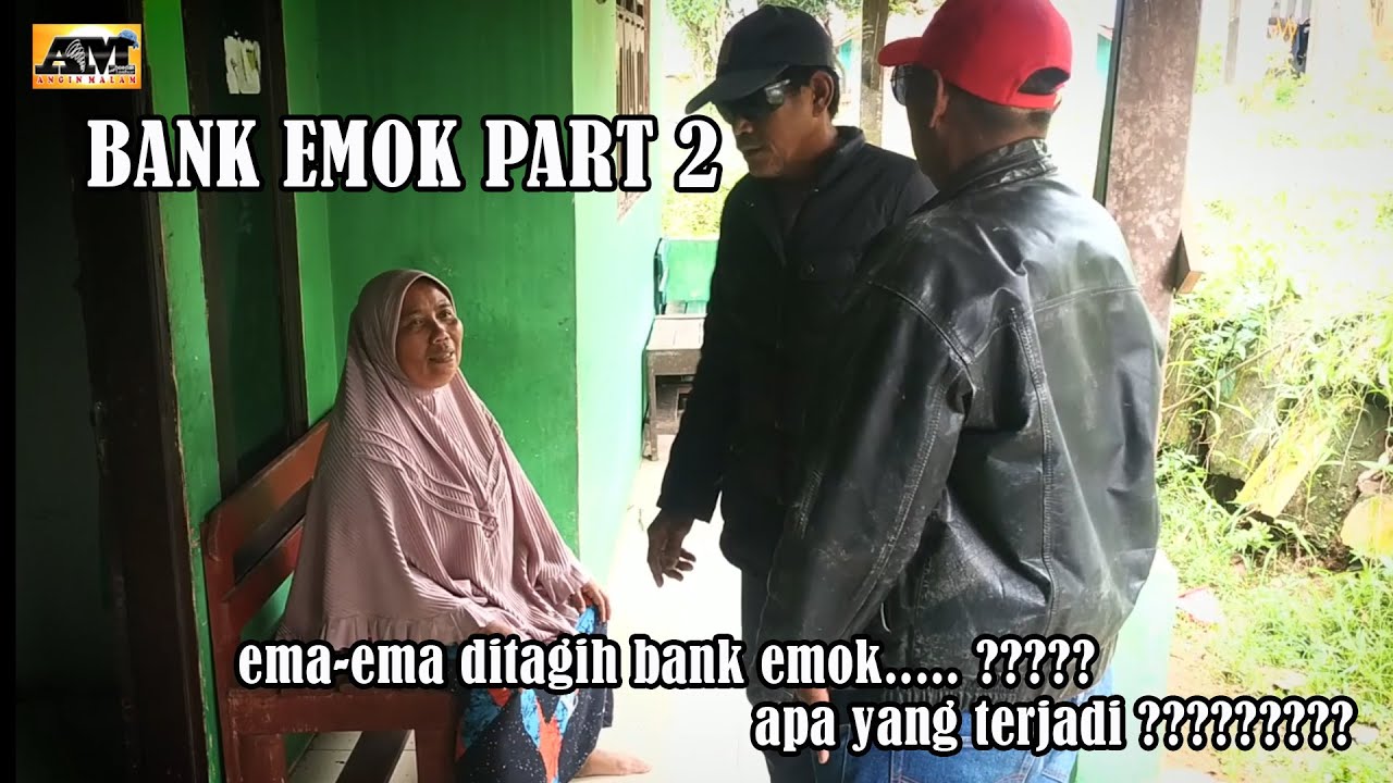 Bank Emok Part 2 - YouTube