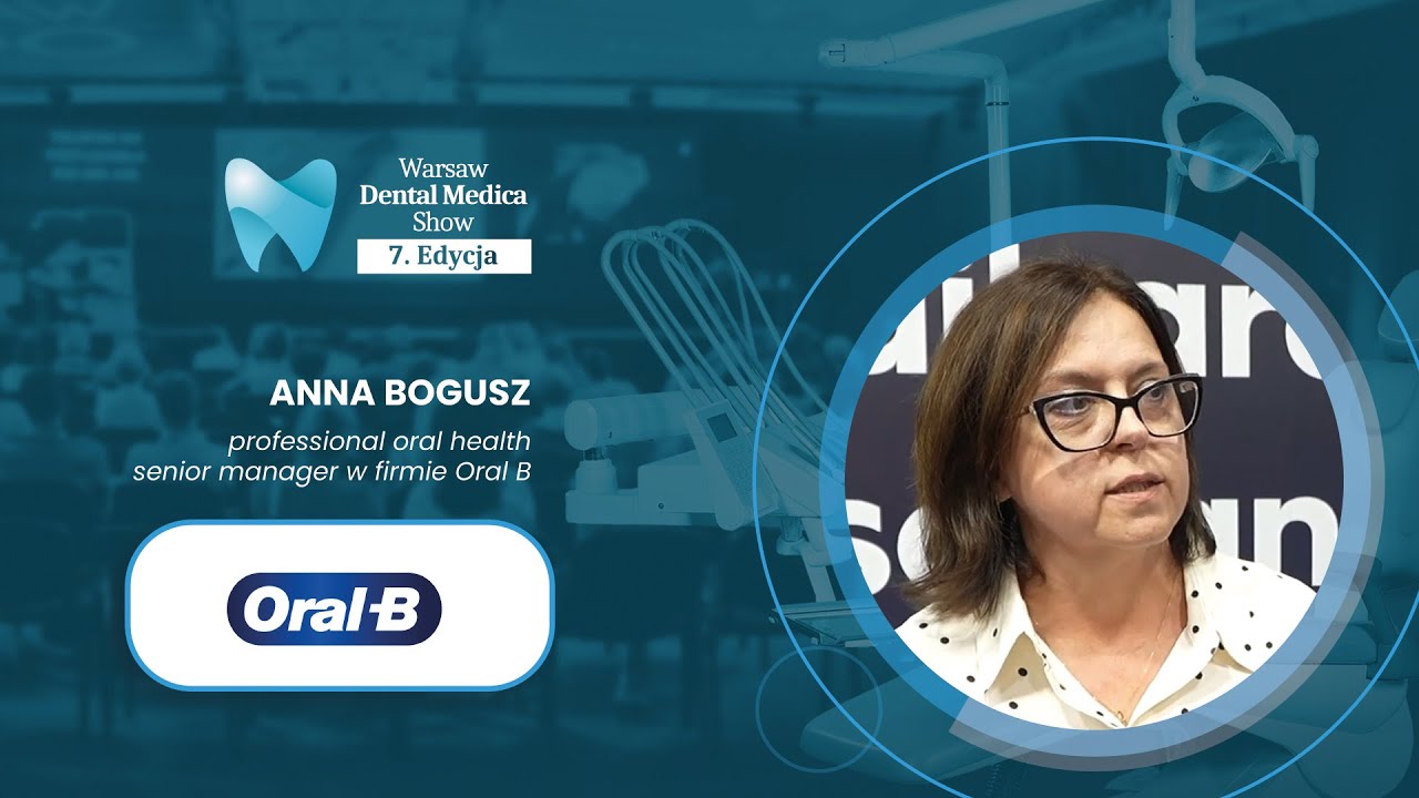 WYWIAD ANNA BOGUSZ ORAL-B TARGI WARSAW DENTAL MEDICA SHOW 2024| Ptak ...