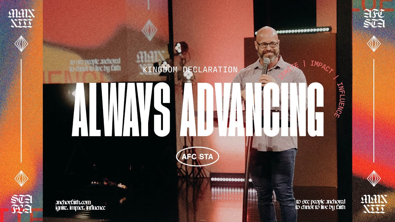 Always Advancing | Kingdom Declaration | Pastor Mike Krulcik - YouTube