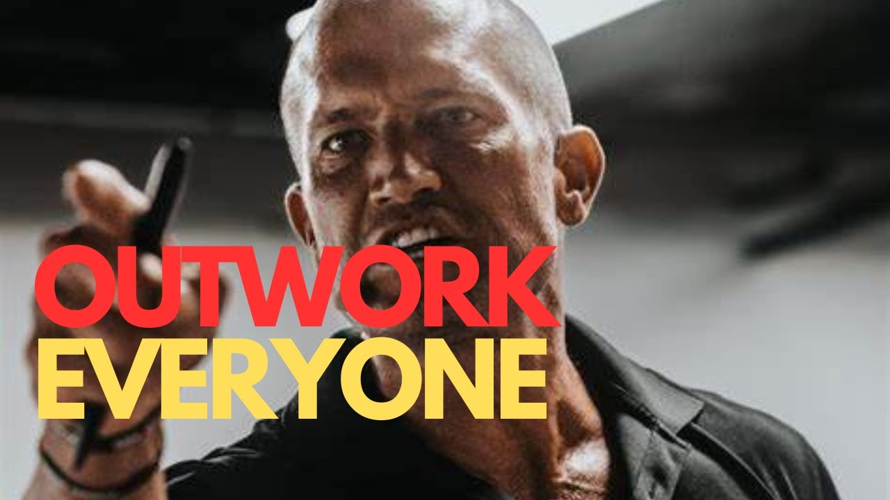 OUTWORK EVERYONE Andy Elliott Powerful Motivational Video - YouTube