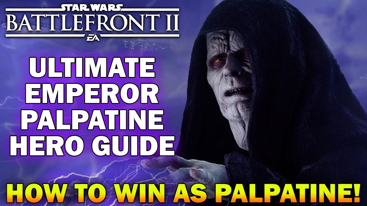 Emperor Palpatine Hero Guide! How To Not Suck, Win, & Become ...