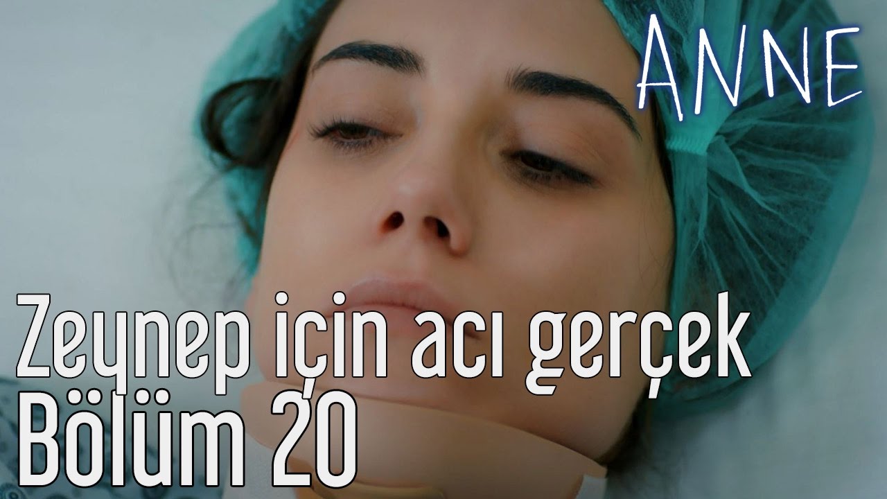Anne 20. Bölüm - Zeynep için Acı Gerçek - YouTube