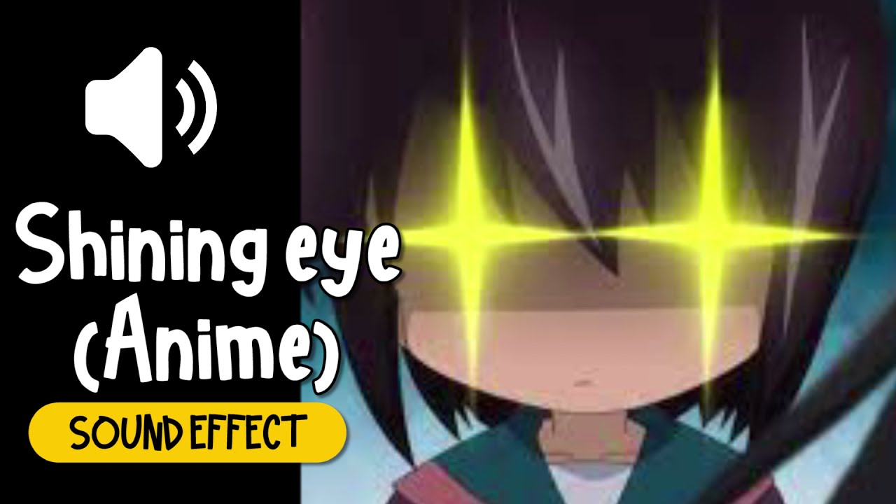 Shining Eye (Anime) Sound Effect | 閃亮 眼睛 發現 動漫 卡通 音效 (High Quality ...