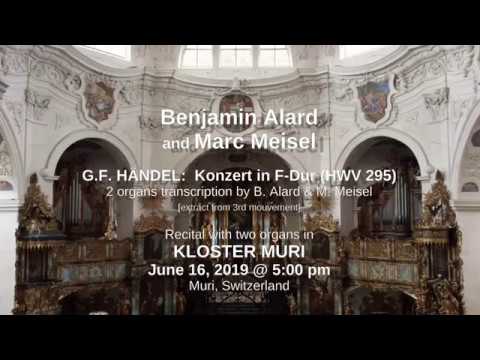 Benjamin ALARD & Marc MEISEL - HÄNDEL HWV 295 (with 2 organs) - YouTube