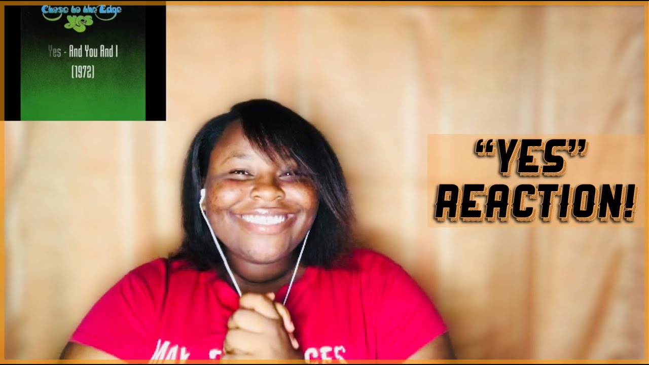 YES ; And You And I Reaction Video ( Popular Request) - YouTube