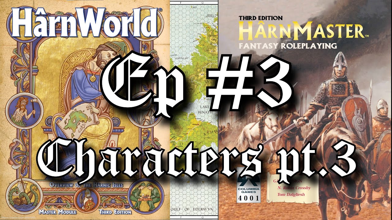 Harnmaster / Harnworld Ep #3 "Characters" Pt 3 - YouTube