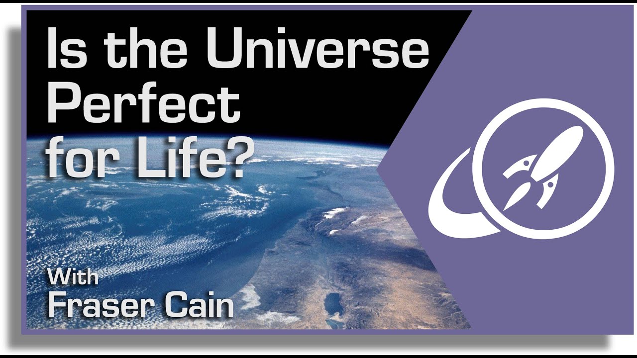 Is The Universe Perfect For Life? Understanding the Anthropic Principle ...
