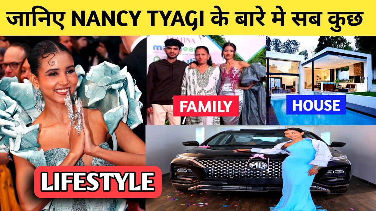 Nancy Tyagi Biography in Hindi | Nancy Tyagi Lifestyle, Cannes, Age ...