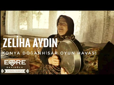 Zeliha Aydın - Konya Doğanhisar Oyun Havası