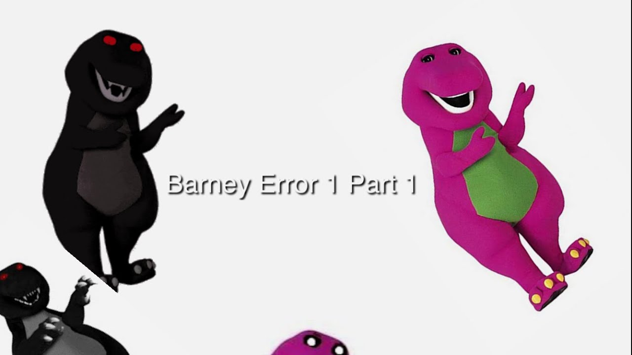 Barney Error 1 Part 1 (New Intro And Outro) - YouTube