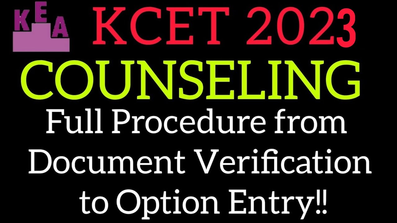 KCET 2023 COUNSELING PROCEDURE || OPTION ENTRY,MOCK ALLOTMENT, DOCUMENT ...