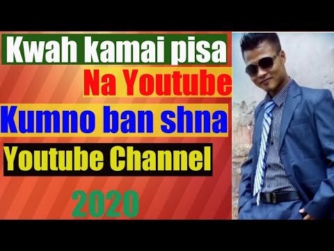 kumno ba phin shna youtube channel ban ioh kamai pisa na youtube