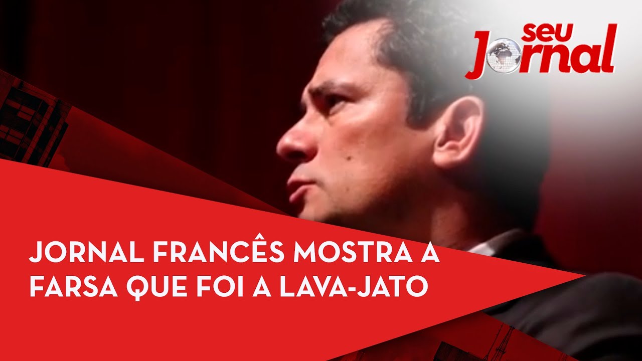 Jornal francês mostra a farsa que foi a Lava-Jato - YouTube