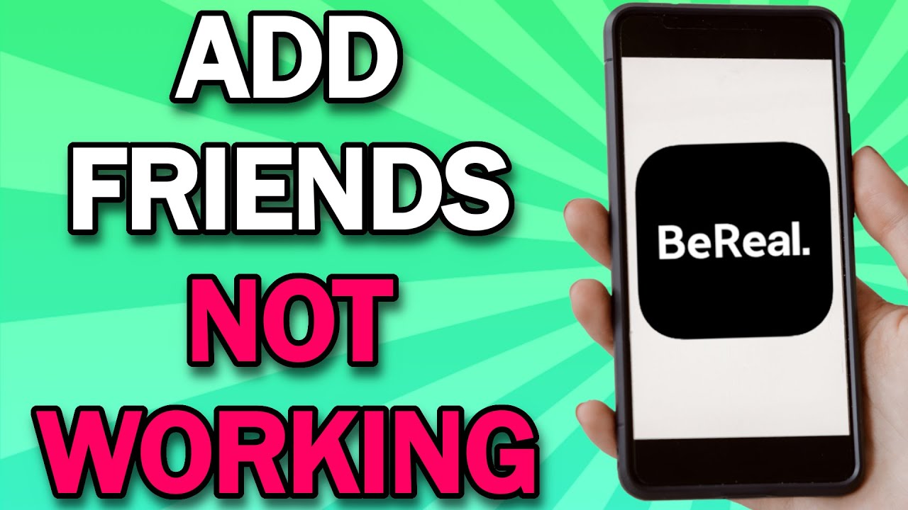 BeReal Add Friends Option Not Working - How to Fix it? - YouTube