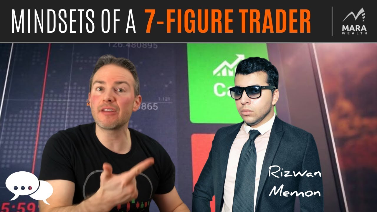 Mindsets of a 7-FIGURE Trader w/ Rizwan Memon | TRADER'S MINDCHAT SHOW ...