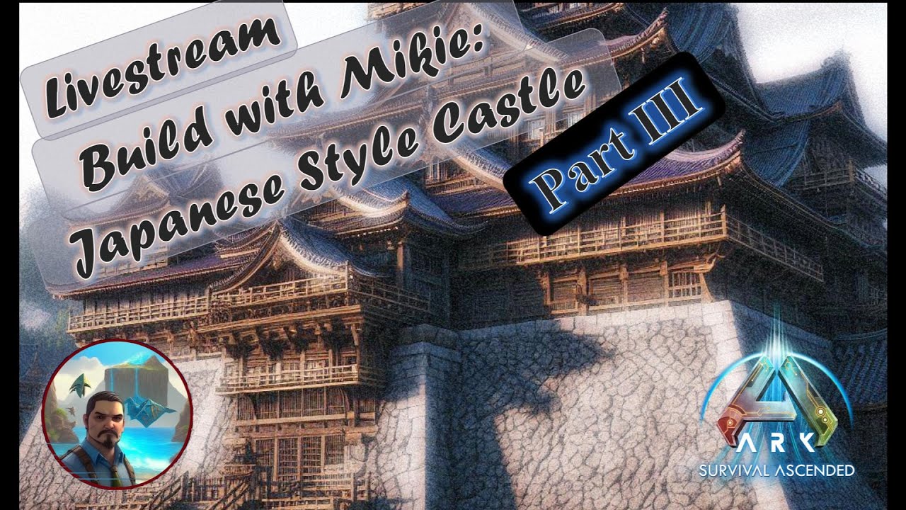 Ark Survival Ascended - Japanese Castle Build with Mikie: Part III ...