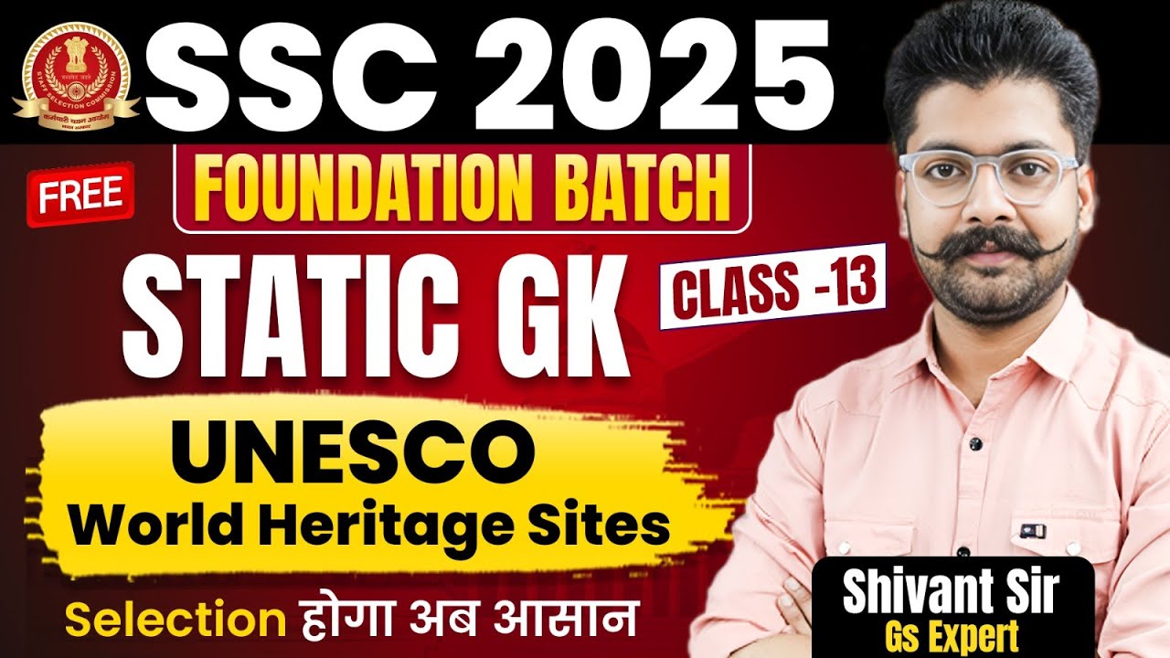 SSC 2025 | Free Foundation Batch 13 | Static GK | UNESCO | GS By ...
