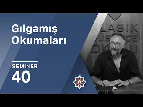 Kürşat Demirci, Gılgamış Okumaları, 40. Seminer