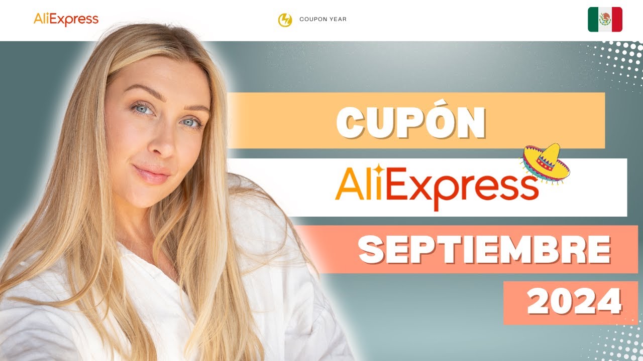 Cupón AliExpress México Septiembre 2024 - Descubre los últimos y ...