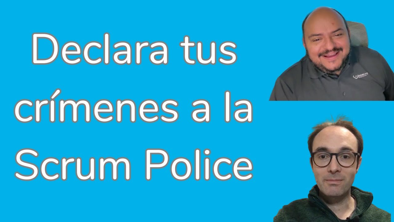 Declara tus crímenes a la Scrum Police - YouTube
