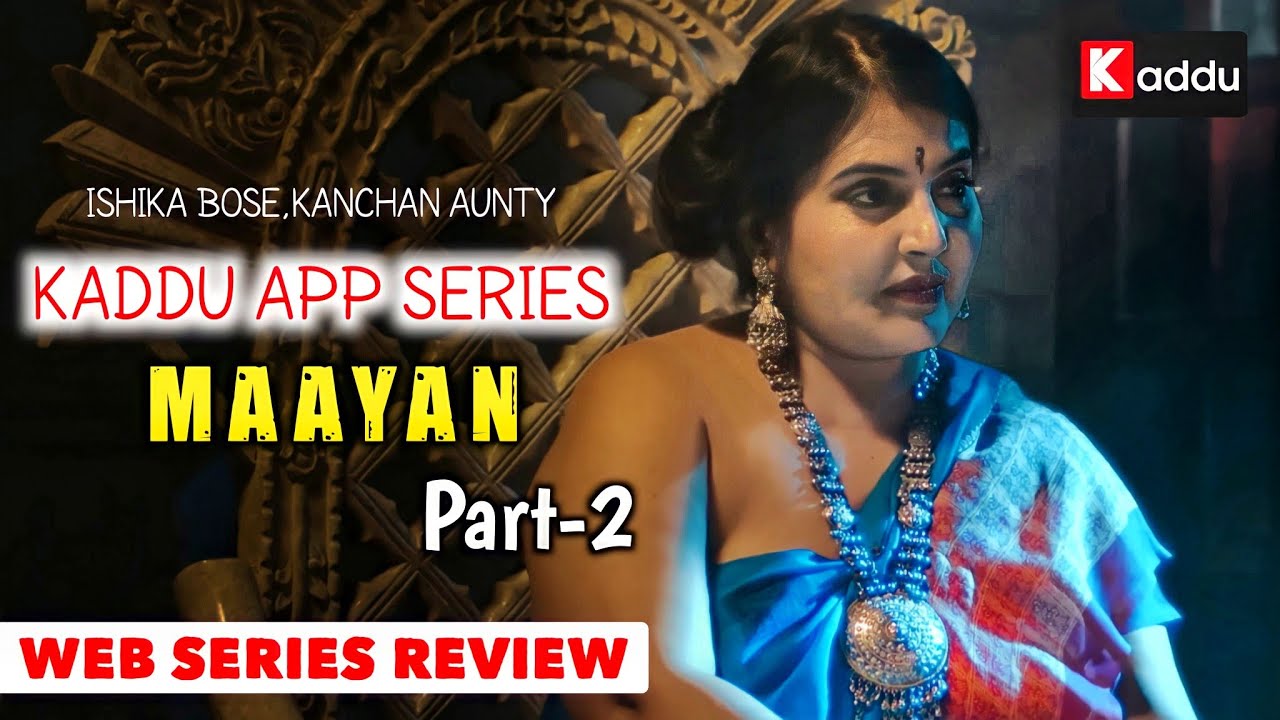 Watch Now | MAAYAN | All Episodes Review | Kaddu App | Rel On 27th April | Full Of Fantasy ...