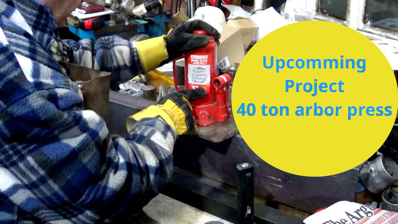 Upcoming Project Home Shop Machinist/Popular mechanics 40 ton arbor ...