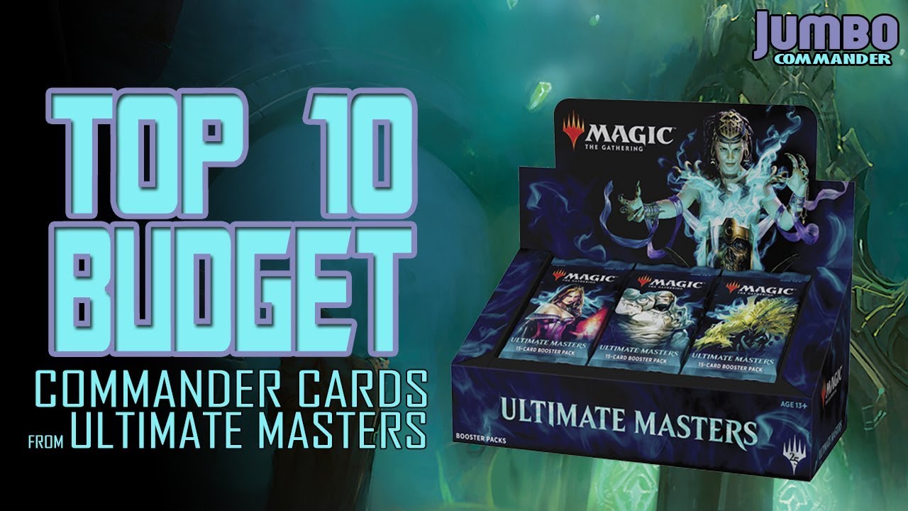 Top 10 Budget Commander Cards From Ultimate Masters YouTube Top 10 Budget Commander Cards From Ultimate Masters YouTube
