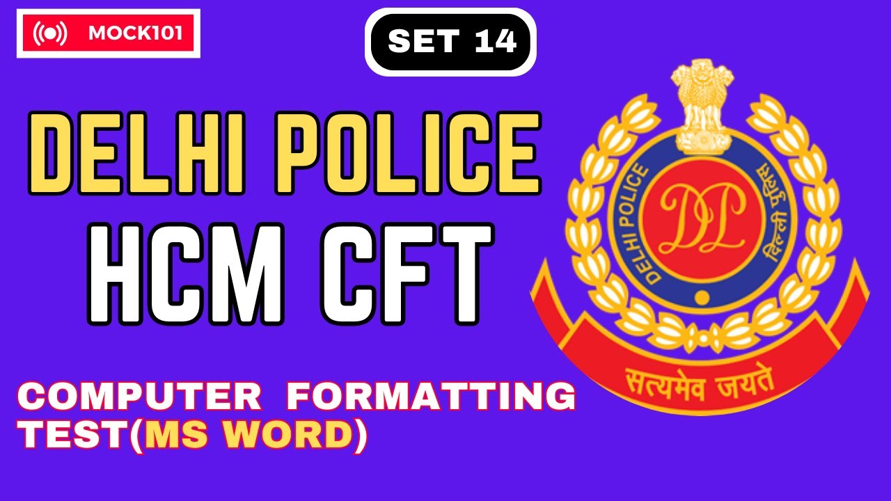 SET 14 (MS WORD) | DELHI POLICE HCM CFT | COMPUTER FORMATTING TEST ...