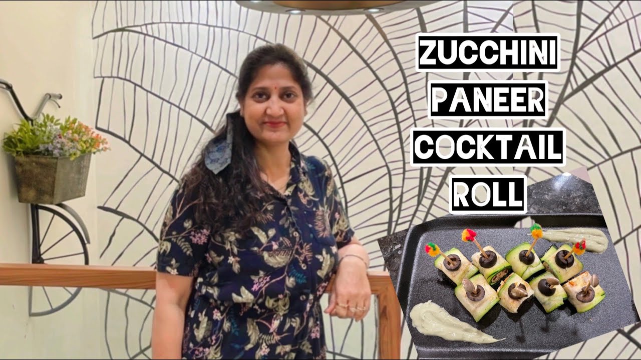 || ZUCCHINI PANEER COCKTAIL ROLL || - YouTube