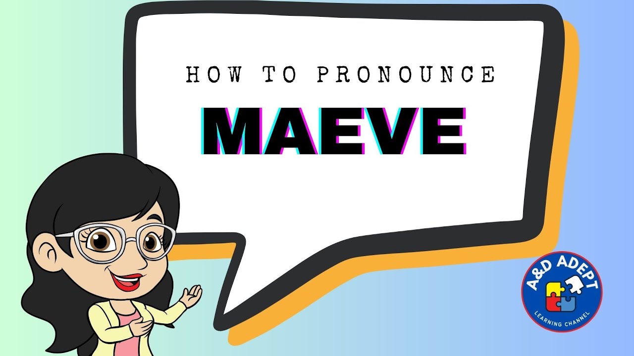 How to Pronounce the Name Maeve (Say Maeve Correctly and Confidently ...