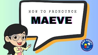 Maeve Pronunciation: How to Say Maeve in 25 Languages