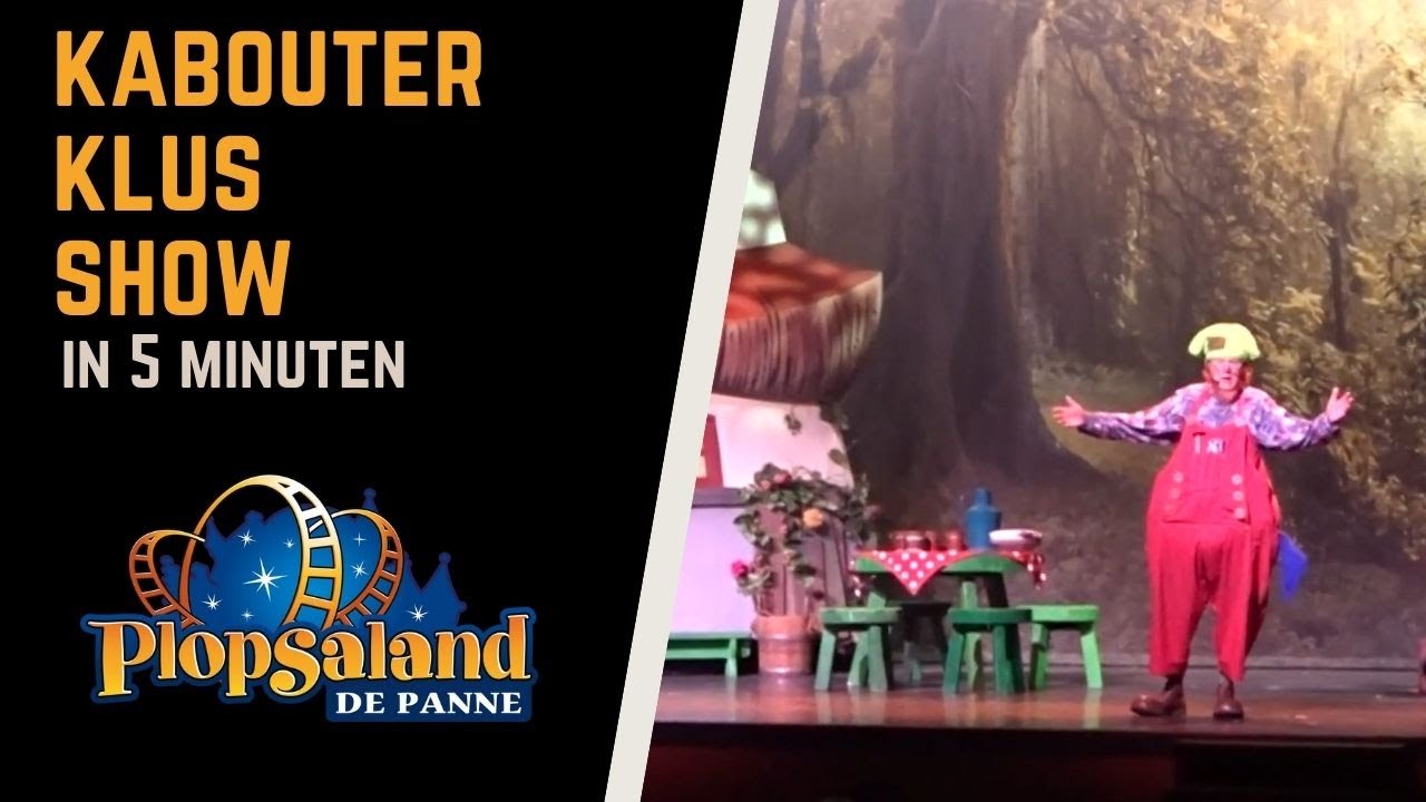 kabouter klus show in 5 minuten @ plopsaland - YouTube