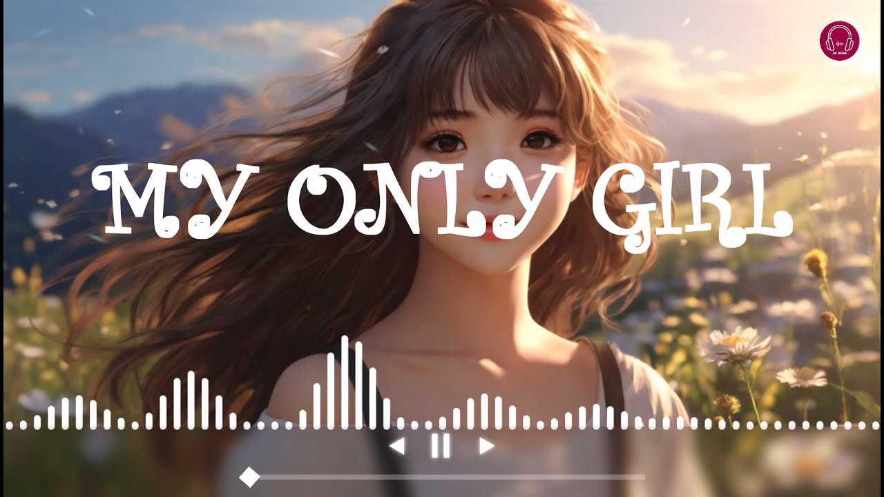 My Only Girl🎵 New Song 2024 🎵【jw Music】 Youtube