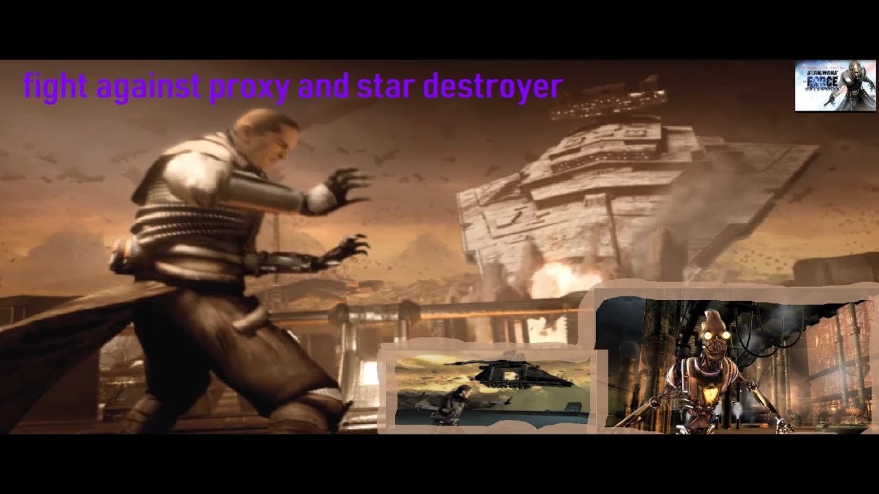 STAR WARS The Force Unleashed Episode 6 - fight against proxy and star ...