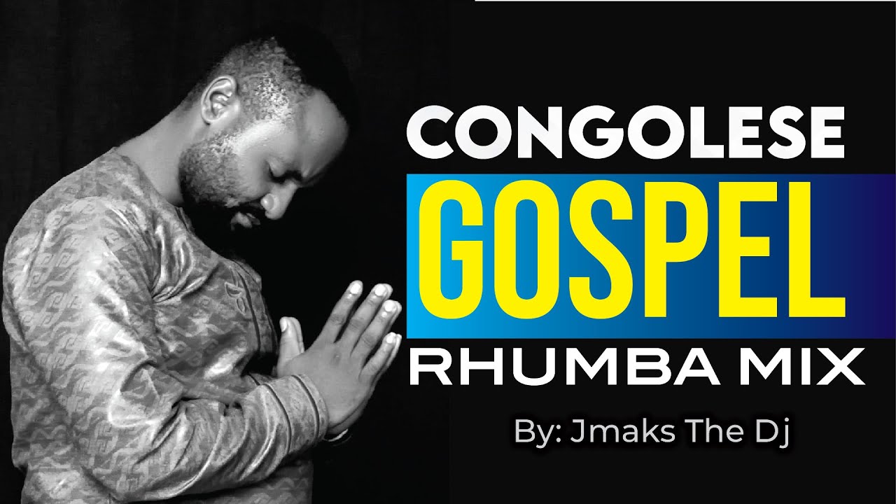 Congolese Gospel Rhumba Mix. (Mise Mbiye, Papa Henry Mulaja, Michel ...