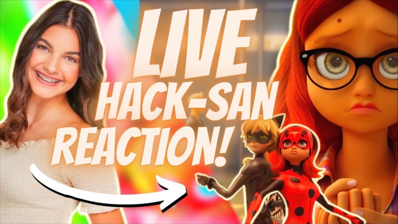LIVE REACTION TO MIRACULOUS LADYBUG HACK - SAN SEASON 4 EPISODE 16! 🐞 ...