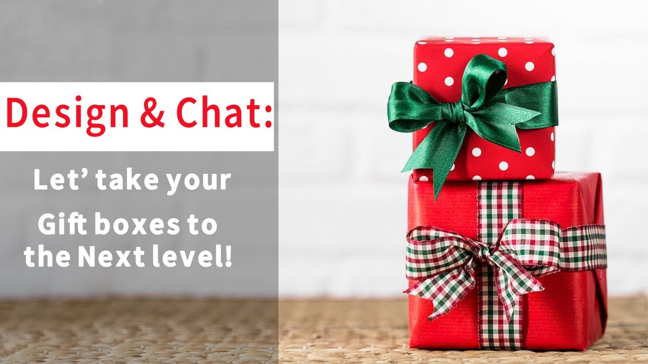 Design & Chat: Custom gift boxes - YouTube